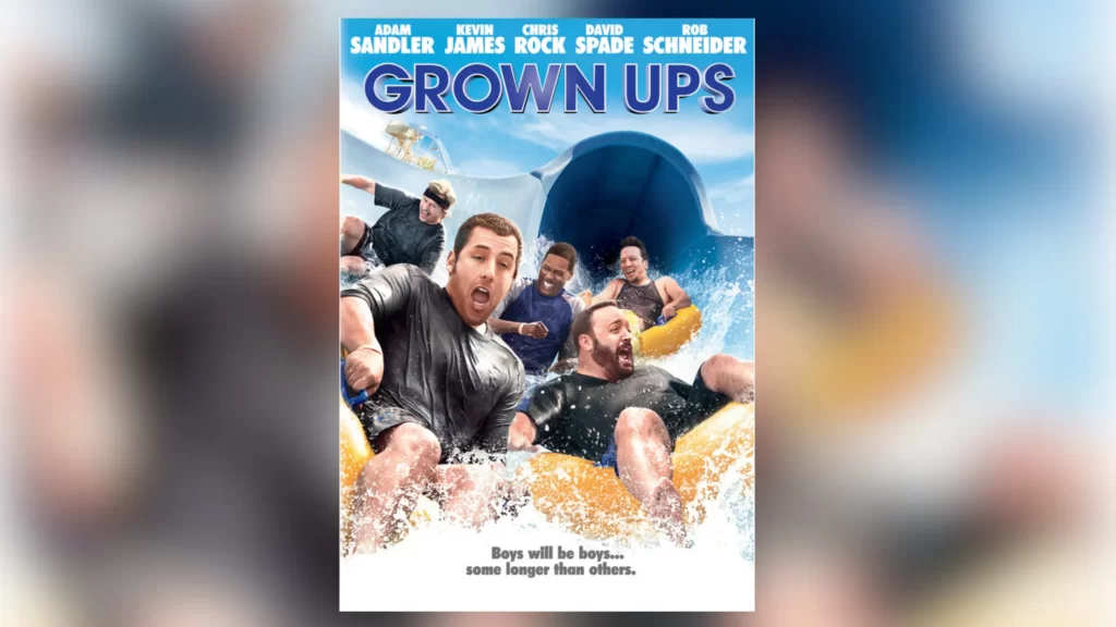 Grown-Ups: Why This Movie is Still Making Us Laugh Years Later!